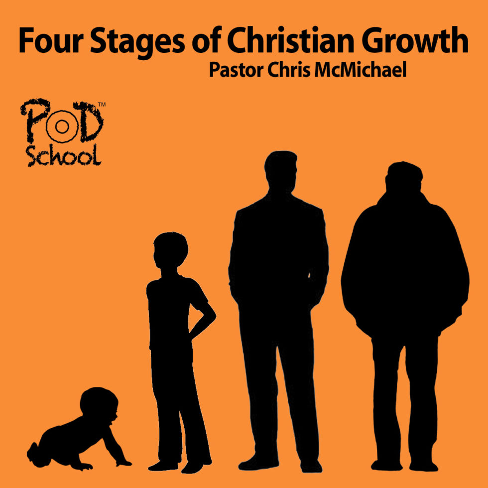 The Four Stages of Christian Growth - PodSchool