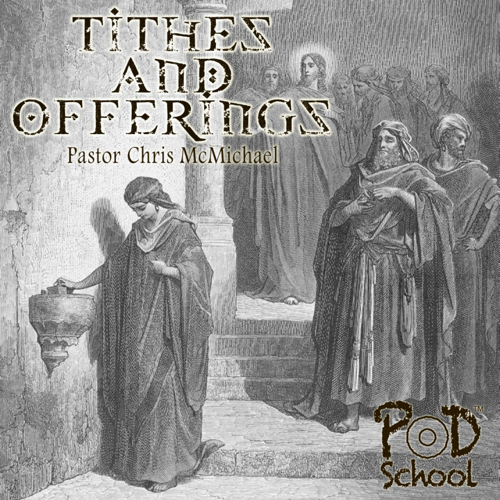 Tithes and Offerings - PodSchool