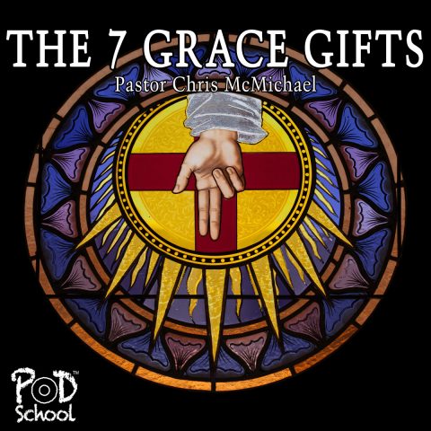 The Seven Grace Gifts - PodSchool